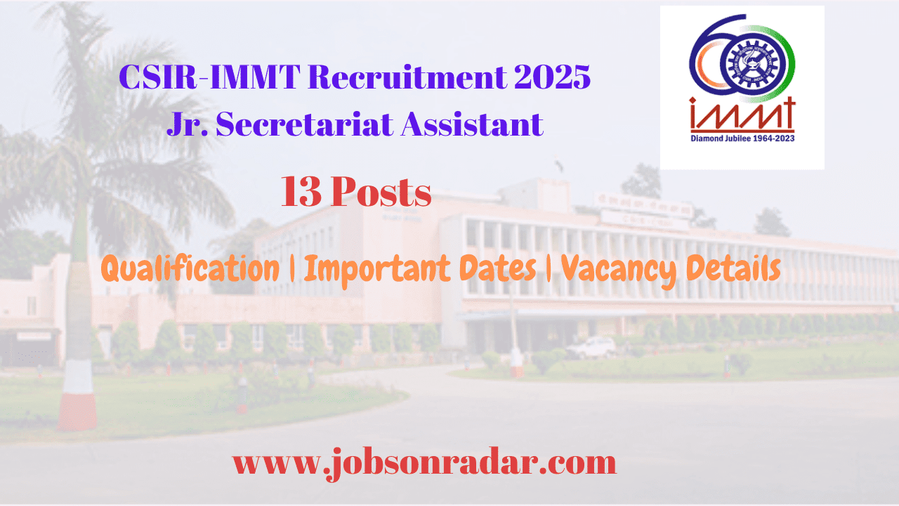 CSIR-IMMT Recruitment 2025 - Jobs on Radar